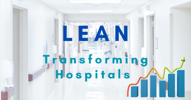 Lean Healthcare: How Going Lean is Transforming Hospitals